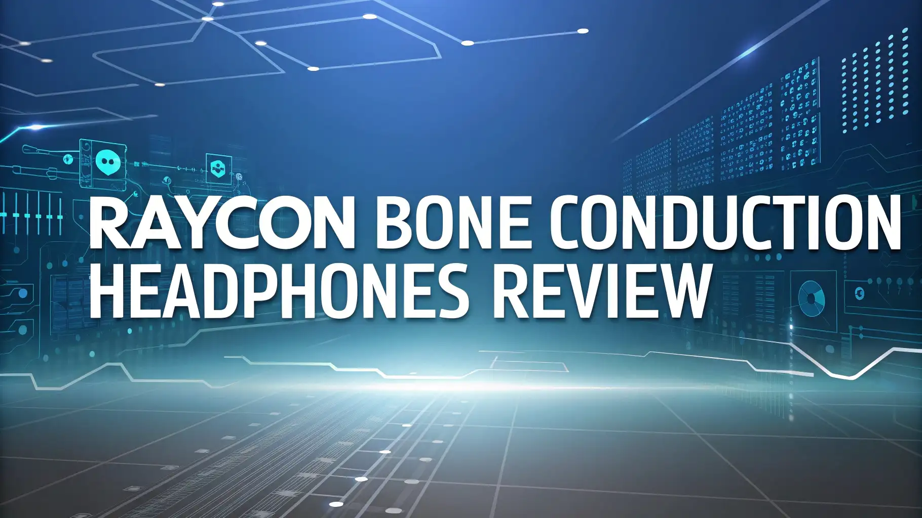 Raycon Bone Conduction Headphones Review: A Complete Guide